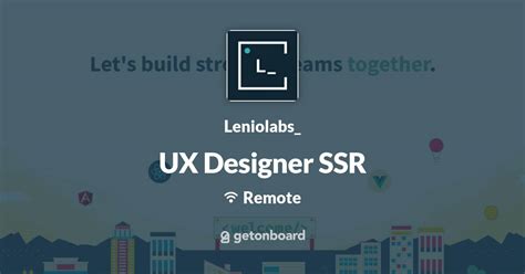 Ux Designer Ssr At Leniolabs Remote Work From Home Get On Board