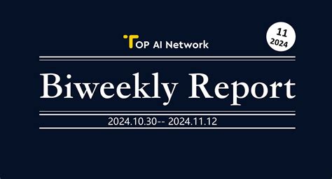 Top Ai Network Biweekly Report November 27 2024 December 10 2024 By Top Ai Network