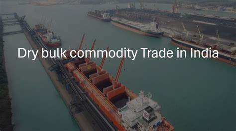Dry Bulk Commodity Trade In India