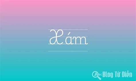 Tính Từ Xám Là Gì Từ đồng Nghĩa Trái Nghĩa Từ Điển Tiếng Việt