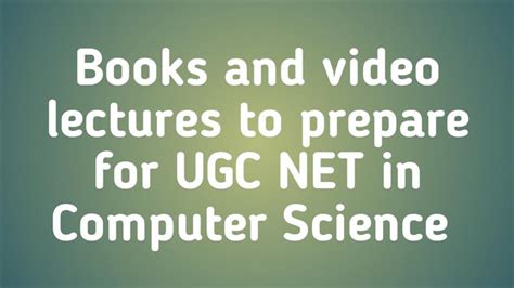 Books And Video Lecture Resources To Prepare For Ugc Net In Computer