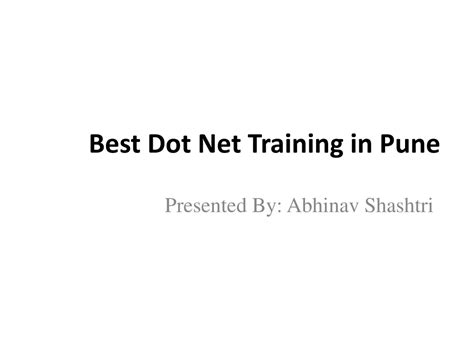 Ppt Best Dot Net Training In Pune Powerpoint Presentation Free Download Id9023239