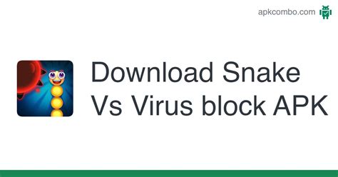 Snake Vs Virus Block Apk Android Game Free Download
