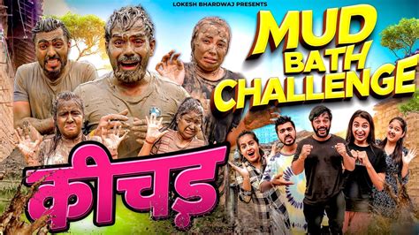 Mud Bath Challenge Lokesh Bhardwaj Shivam Dikro Aashish