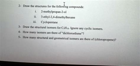Solved 2 0 Draw The Structures For The Following Compounds 2 Methylpropan 2 Ol 3 Ethyl 2 4