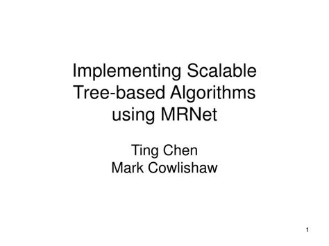 Ppt Implementing Scalable Tree Based Algorithms Using Mrnet