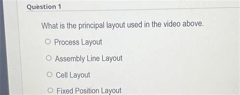 Solved Question 1what Is The Principal Layout Used In The