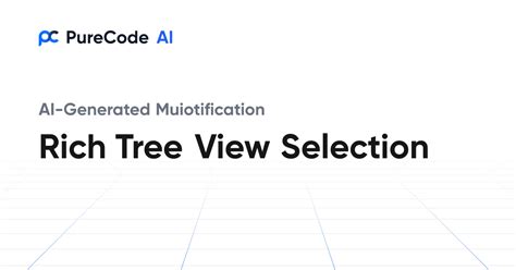 Build Great Muiotification Rich Tree View Selection Components Faster Using Ai Tools