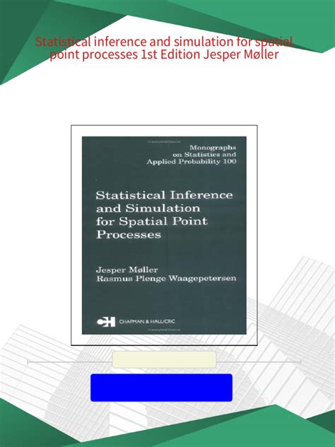 Statistical Inference And Simulation For Spatial Point Processes 1st Edition Jesper Møller