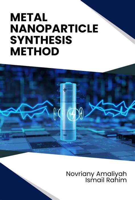 Metal Nanoparticle Synthesis Method Ananta Vidya