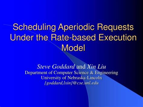 ppt scheduling aperiodic requests under the rate based execution model powerpoint presentation