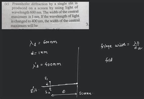 E Fraunhofer Diffraction By A Single Slit Is Produced On A Screen By Us