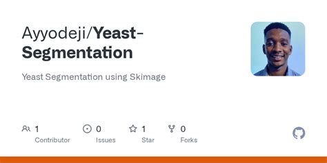Github Ayyodejiyeast Segmentation Yeast Segmentation Using Skimage