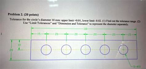 Solved Problem 2 20 Points Tolerance For The Circles Diameter 10 Mm Upper Limit 0 01