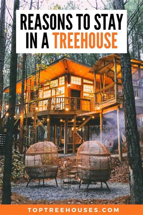 5 Epic Reasons Why You Should Stay In A Treehouse For Your Next