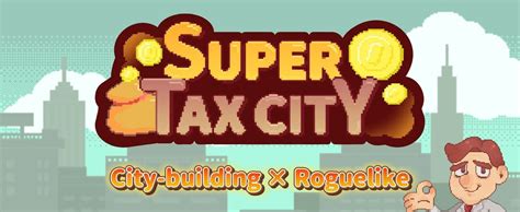 City Buildingroguelike Game Supertaxcity Heads To Steam In January 2025