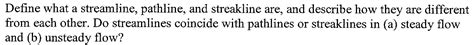 solved define what a streamline pathline and streakline