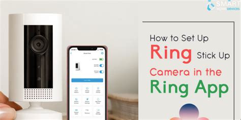 How To Set Up Ring Stick Up Camera In The Ring App Smart Home Devices In Setup Stuck