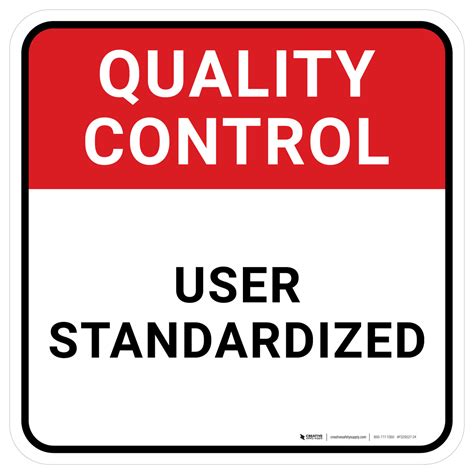 Quality Control User Standardized Square Floor Sign
