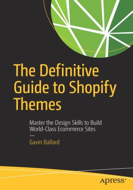 The Definitive Guide To Shopify Themes Master The Design Skills To