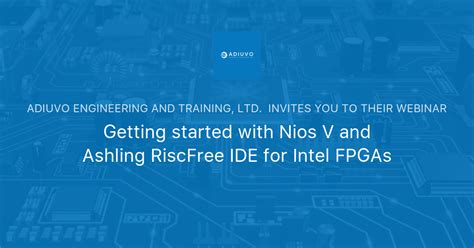 Getting Started With Nios V And Ashling Riscfree Ide For Intel Fpgas