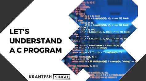 Basic Understanding Of A C Program Krantesh Singh