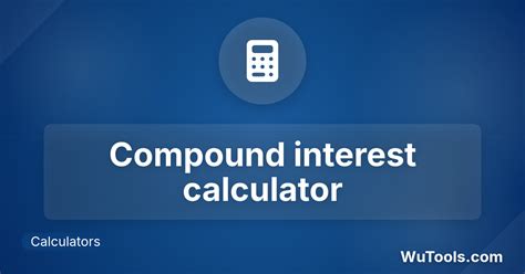 Compound Interest Calculator Calculate Compound Interest Online