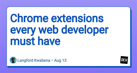 chrome extensions every web developer must have r devto