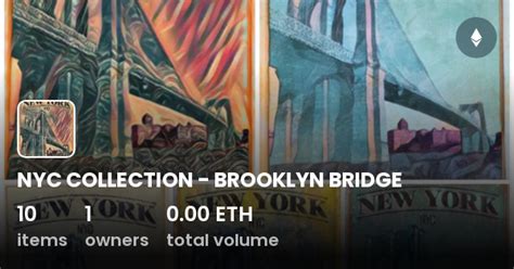 Nyc Collection Brooklyn Bridge Collection Opensea
