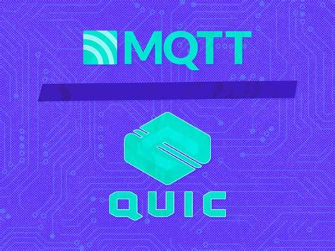 Iot For All On Linkedin Mqtt Over Quic The Next Generation Iot Standard Protocol