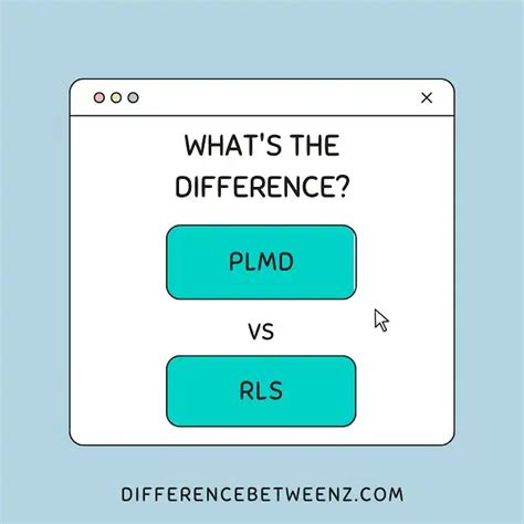 Difference Between Plmd And Rls Difference Betweenz