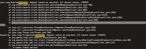 Why Io Reactor Stopped Is Reported When I Use The Elasticsearch Hlrc