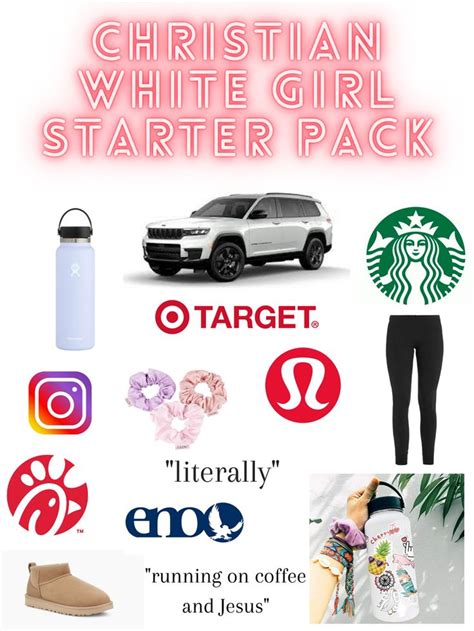 Christian White Girl Starter Pack