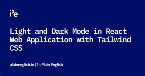 Light And Dark Mode In React Web Application With Tailwind Css In