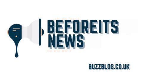 Beforeitsnews A Citizen Journalism Platform Redefining Indepen Buzz Blog