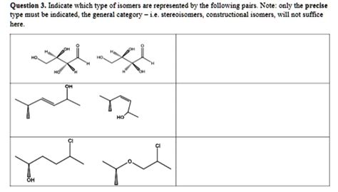 Solved Question J Indicate Which Type Of Isomers Are Represented By The Following Pairs Note