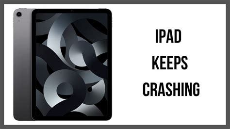 Ipad Keeps Crashing Causes Fixes Electronicshub Usa