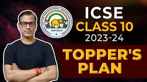 Toppers Strategy Icse Class 10 2024 Complete Plan