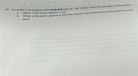Solved 4 Consider A Rectangular Hss 12×6×5 8 With Lb 14′
