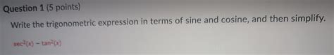 Solved Question 1 5 Points Write The Trigonometric