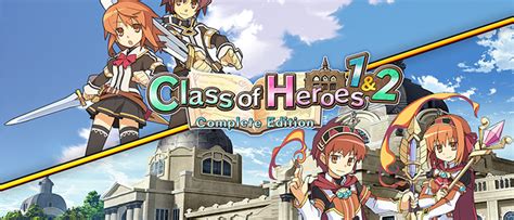Class Of Heroes 1 And 2 Complete Edition Repartez à Lécole Des Héros Avec Cette Nouvelle