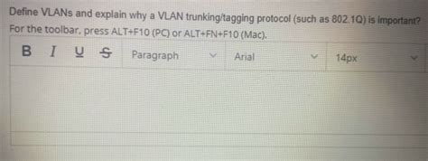 Solved Define VLANs And Explain Why A VLAN Trunking Tagging Chegg
