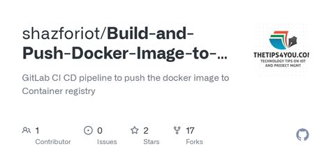 GitHub Shazforiot Build And Push Docker Image To GitLab Container Registry GitLab CI CD