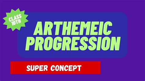 Arithmetic Progression Class 10 Maths Chapter 5 Full Chapter