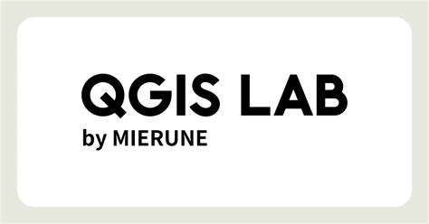 Qgis Lab By Mierune