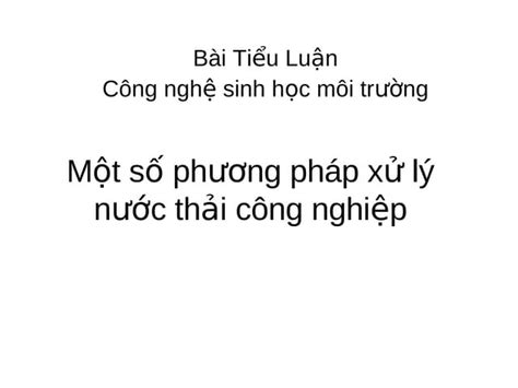 Tiểu luận công nghệ sinh học. | PPT