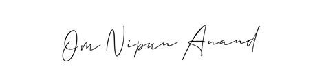78 Om Nipun Anand Name Signature Style Ideas Wonderful Esignature