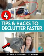 4 Pro Tips And Hacks To Declutter Faster DIY Joy