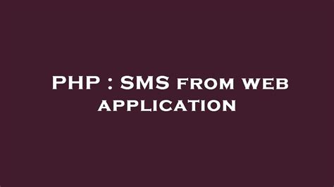 Php Sms From Web Application Youtube