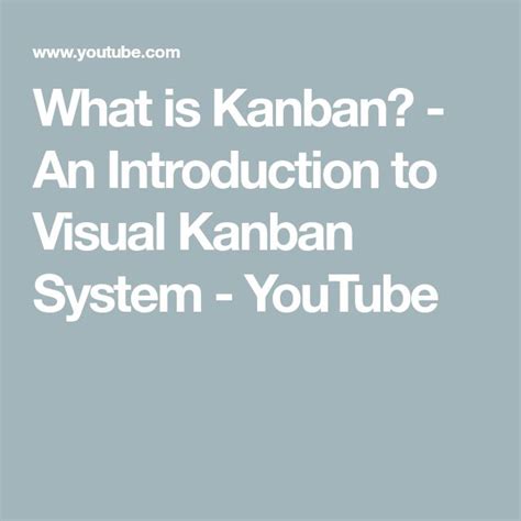 What Is Kanban An Introduction To Visual Kanban System Youtube